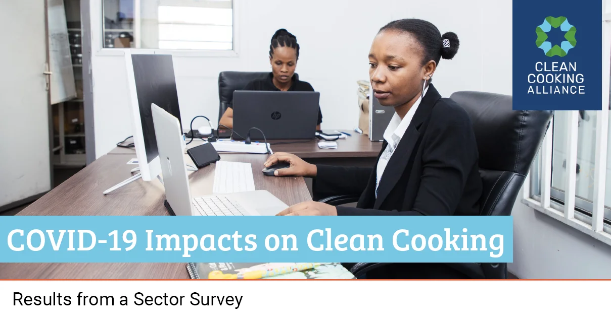 COVID-19 Impacts on Clean Cooking: Results from a Sector Survey | Clean ...