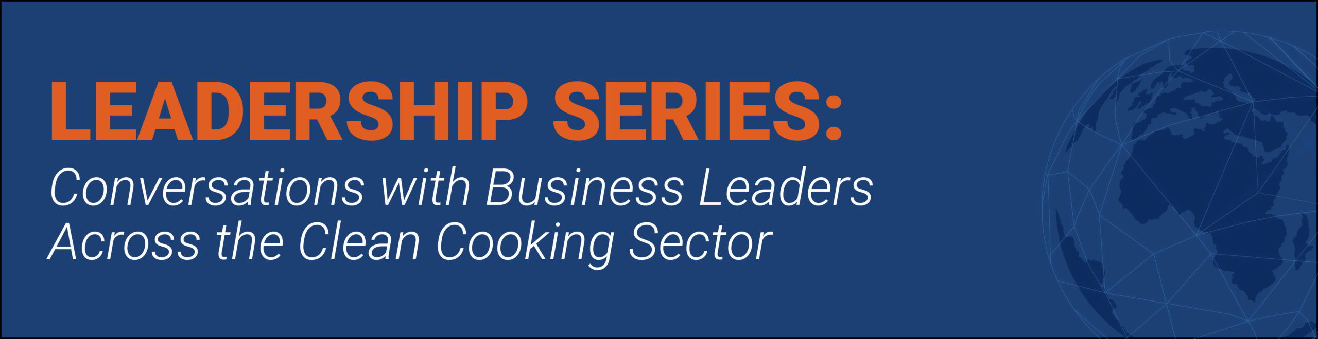 Leadership Series | Clean Cooking Alliance